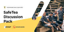 SafeTea Discussion Pack | Safe Work Australia